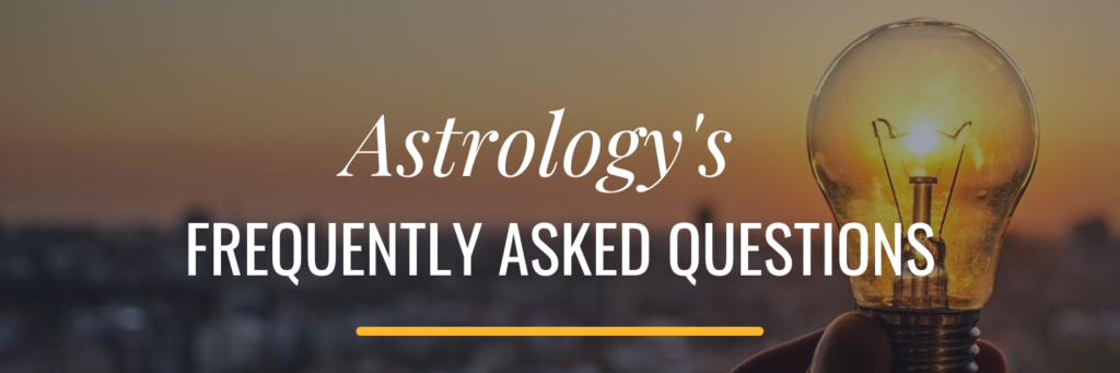 BEYOND THE HOROSCOPE: ASTROLOGY’S FREQUENTLY ASKED QUESTIONS ...