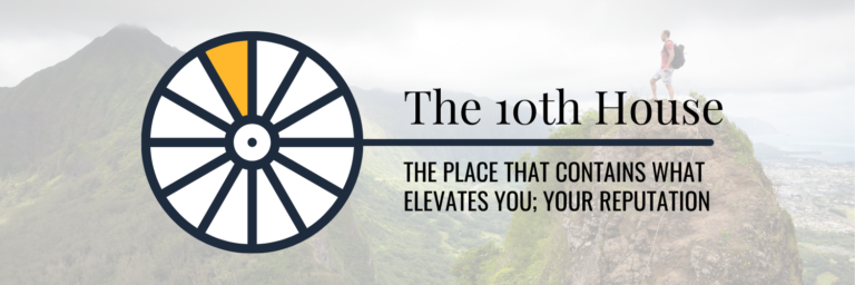 BEYOND THE HOROSCOPE: TENTH HOUSE - Astrology Hub