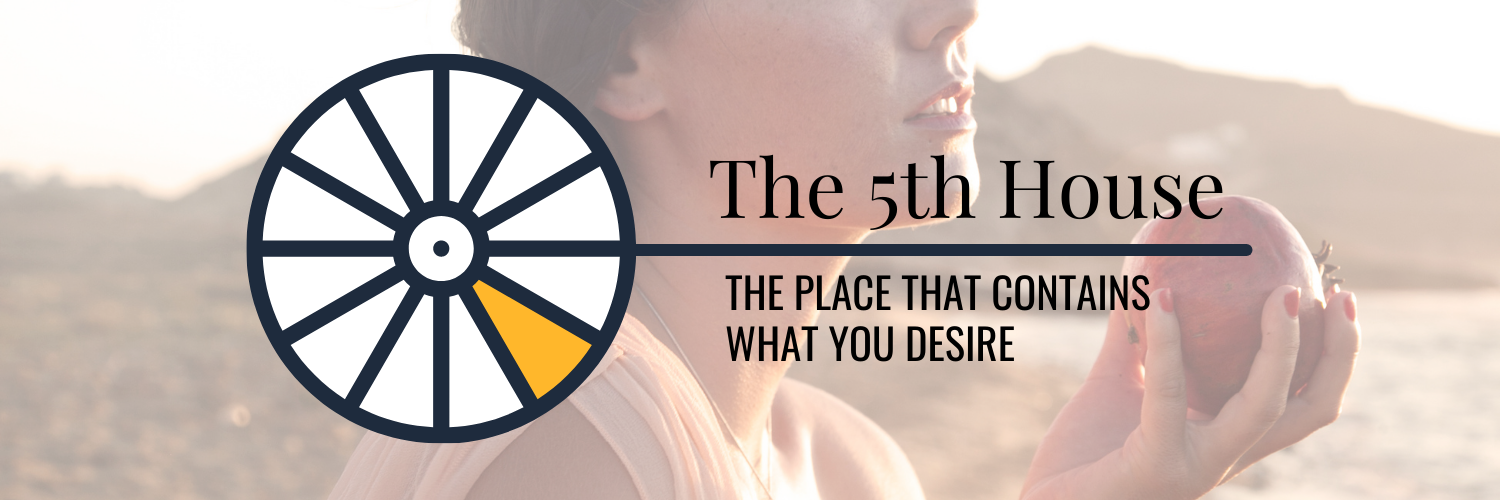 BEYOND THE HOROSCOPE: FIFTH HOUSE - Astrology Hub