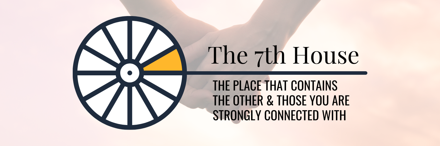 BEYOND THE HOROSCOPE: SEVENTH HOUSE - Astrology Hub