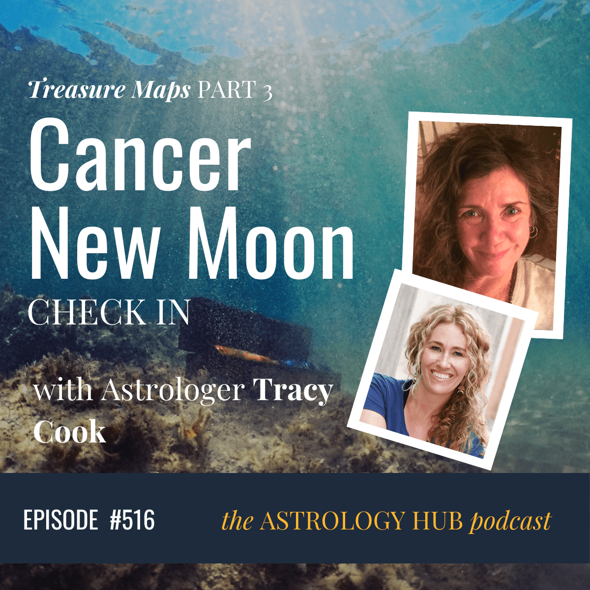 Treasure Maps: Cancer New Moon Check In w/ Tracy Cook - Astrology Hub