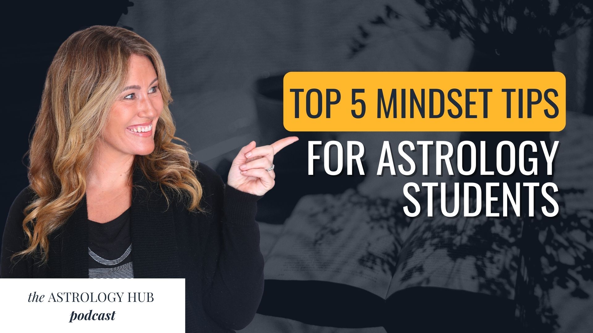 Top 5 Mindset Tips for Astrology Students - Astrology Hub