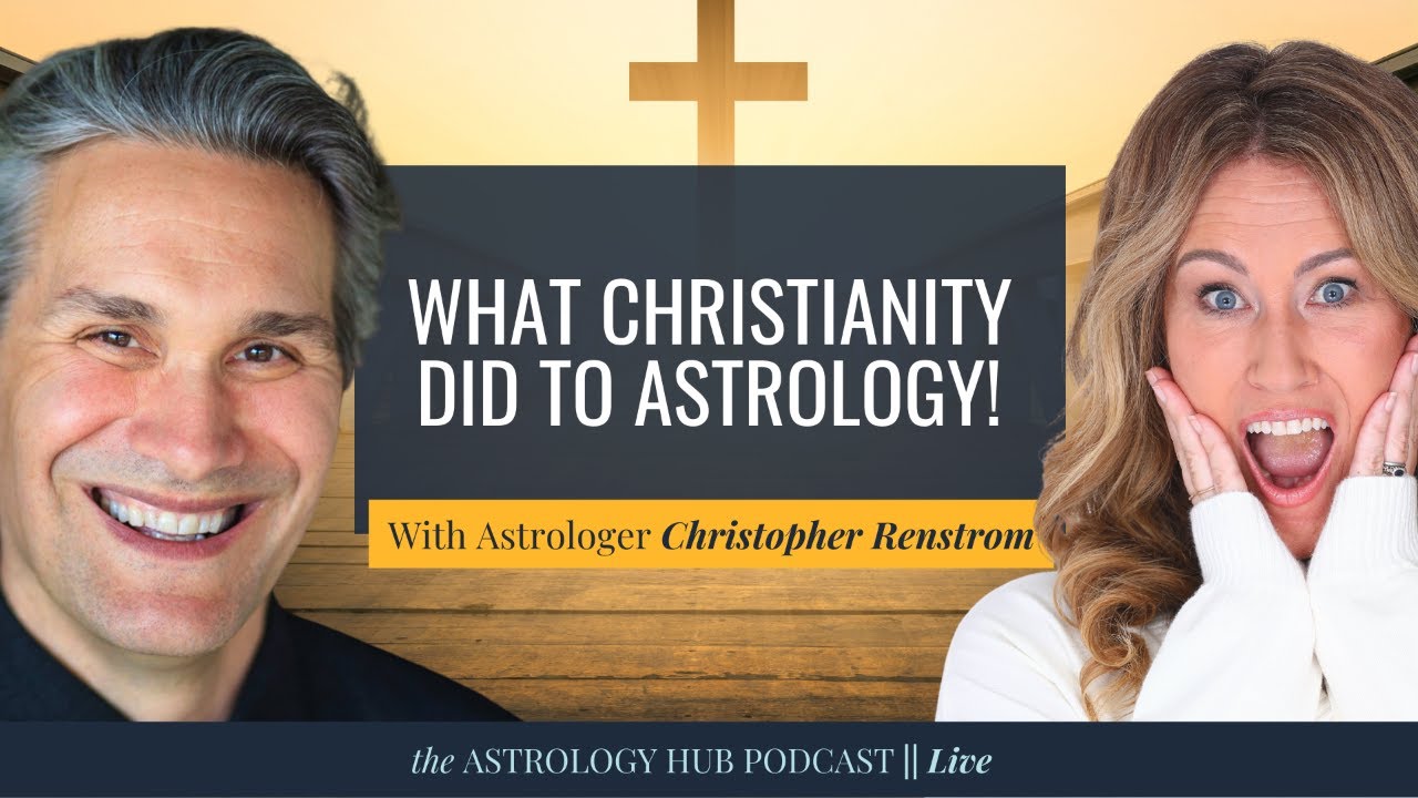 What Christianity Did to Astrology w/ Christopher Renstrom - Astrology Hub