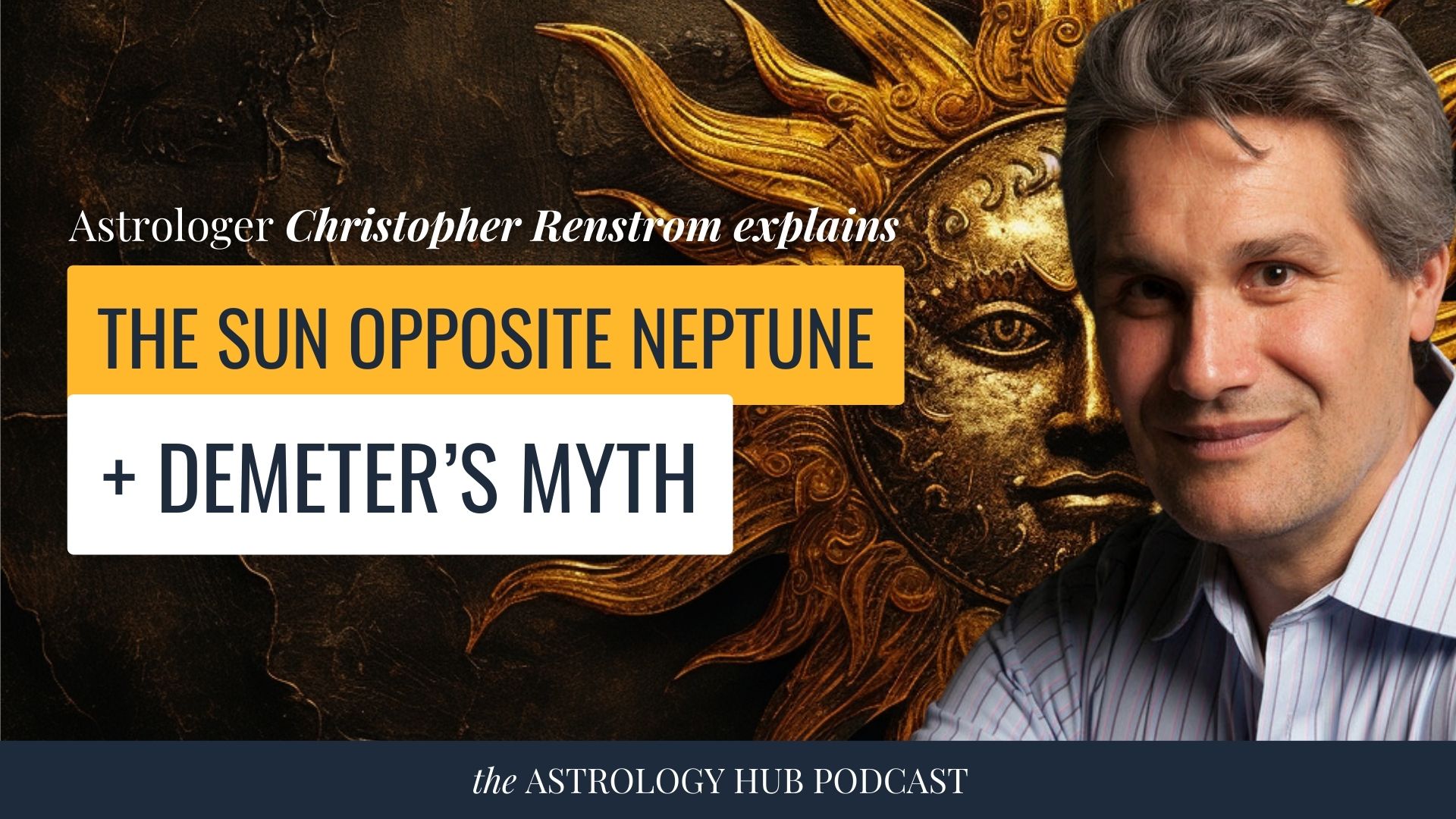 The Sun Opposite Neptune & The Eleusinian Mysteries w/ Astrologer ...